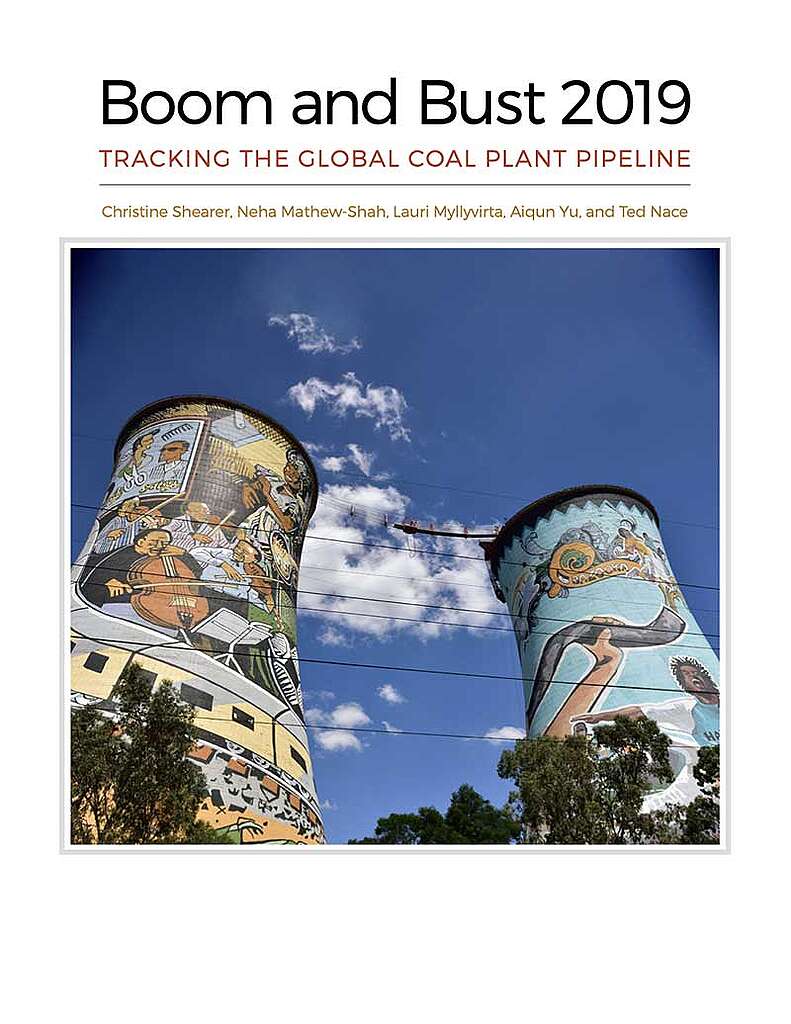 REPORT: Boom and Bust 2019 – Tracking the Global Coal Plant Pipeline ...