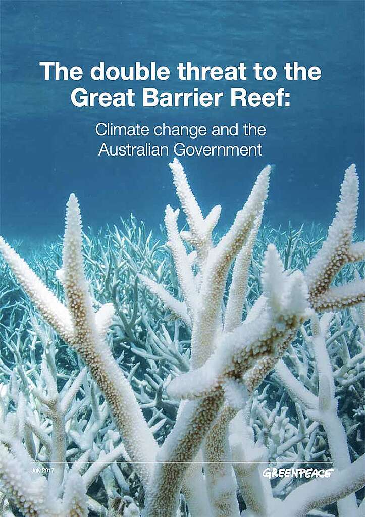 REPORT: The double threat to the Great Barrier Reef - Greenpeace ...